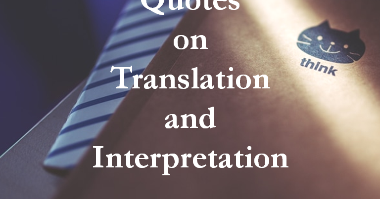 Quotes On Translation And Interpretation