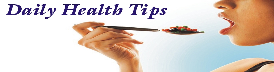 Daily Health Tips Daily Health Tips | How to fit your body | Daily ...