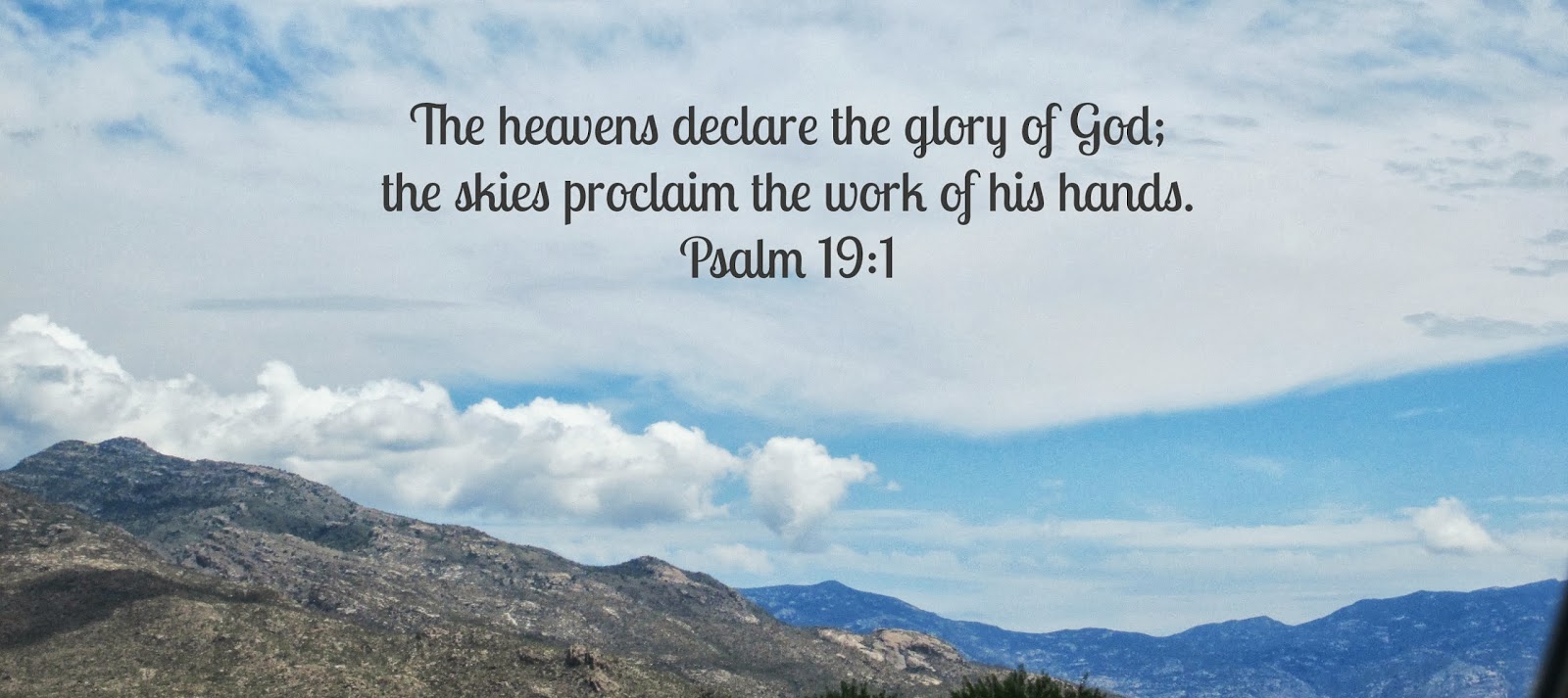 Through the Calm and Through the Storm: The heavens declare {Scripture ...