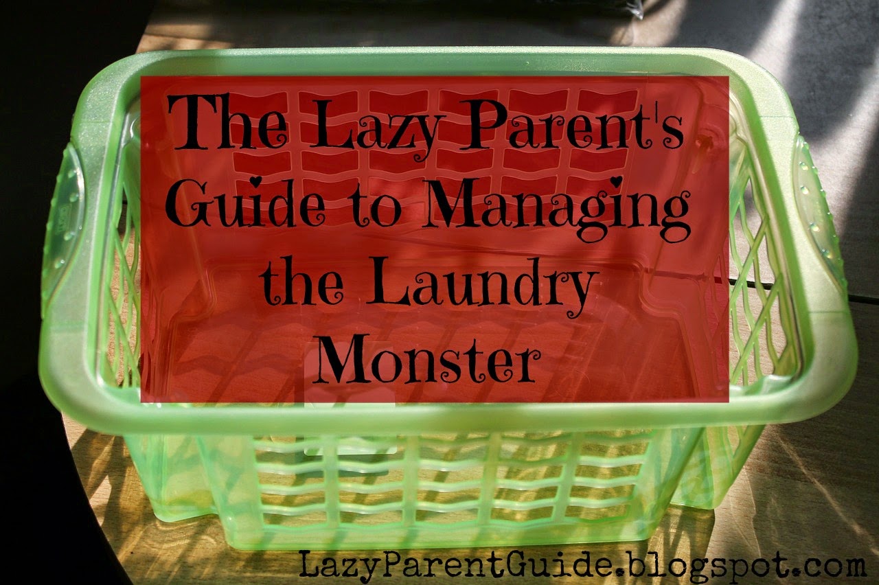 The Lazy Parent's Guide to Life: Managing the Laundry Monster # ...