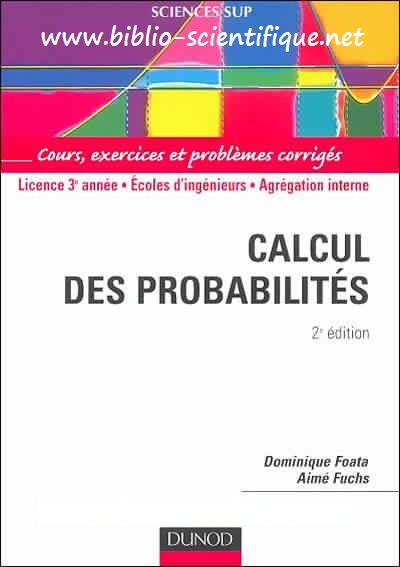 Calcul des probabilités - Cours, exercices et problèmes corrigés ...
