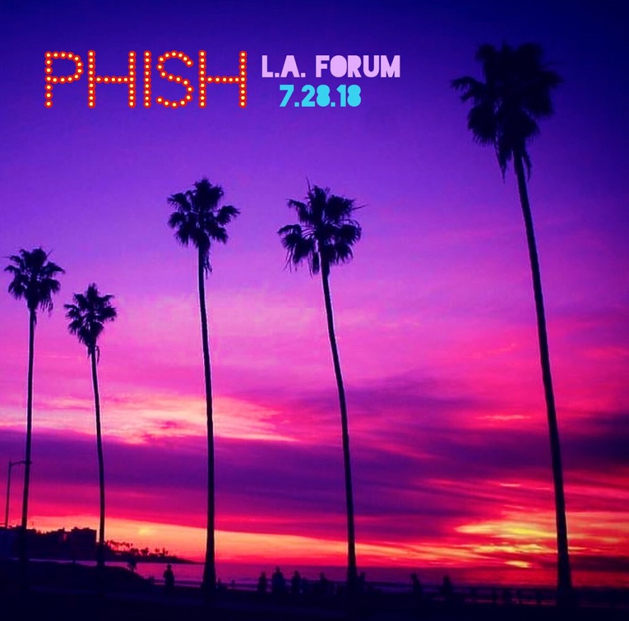 Phish Setlist: 7/28/18 L.A. Night 2 - L.A. Forum
