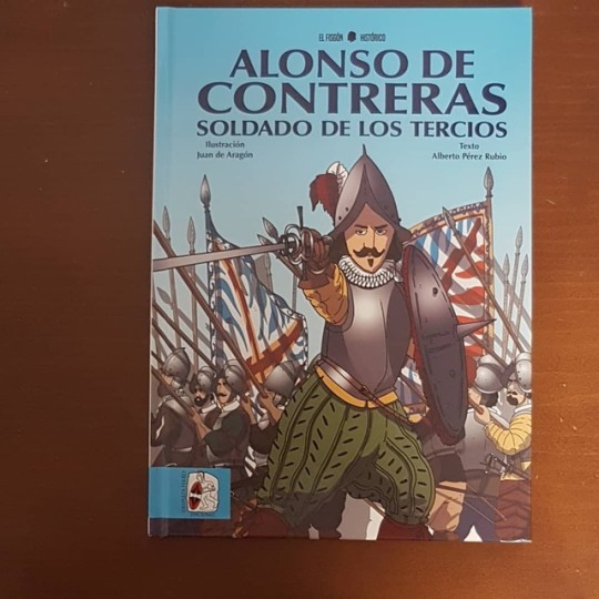 ¿Cómo quieres que cuente estrellas?: Alonso de Contreras. Soldado de ...