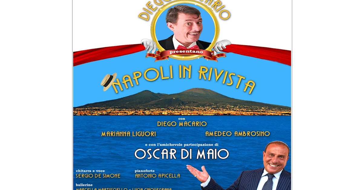 Notizie di Arte e Cultura : spettacolo "Napoli in Rivista" di Diego Macario presentazione al PAN ...