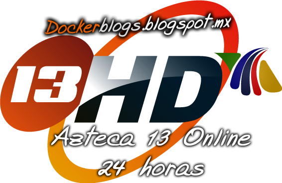 Ver Azteca 13 HD en vivo Online las 24 horas