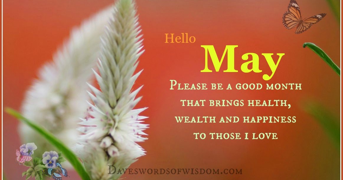Daveswordsofwisdom.com: May - Please be a good month.