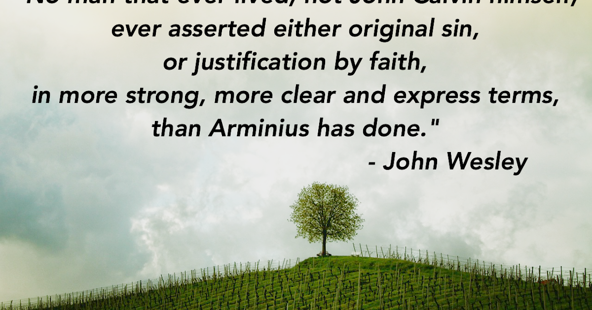 Beyond Calvinism: John Wesley, "What is an Arminian?" (1770)