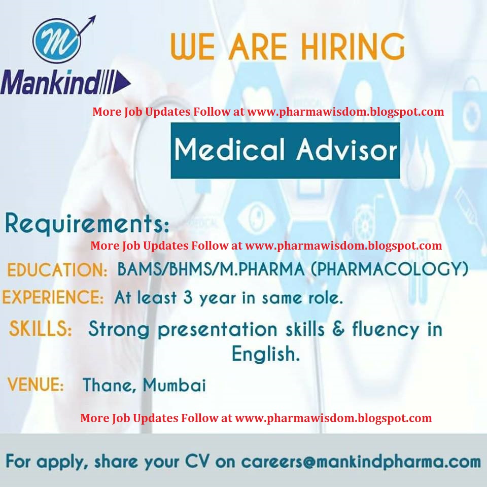 Hiring Medical Advisor Positions @ MANKIND PHARMA - PHARMA WISDOM