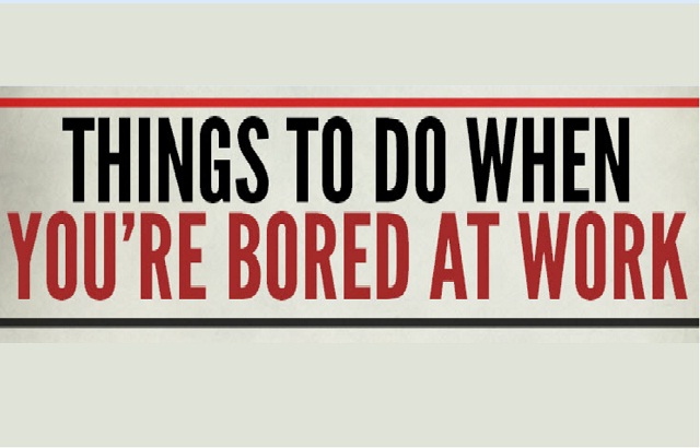 Things to do When You’re Bored at Work [Infographic] - Visualistan