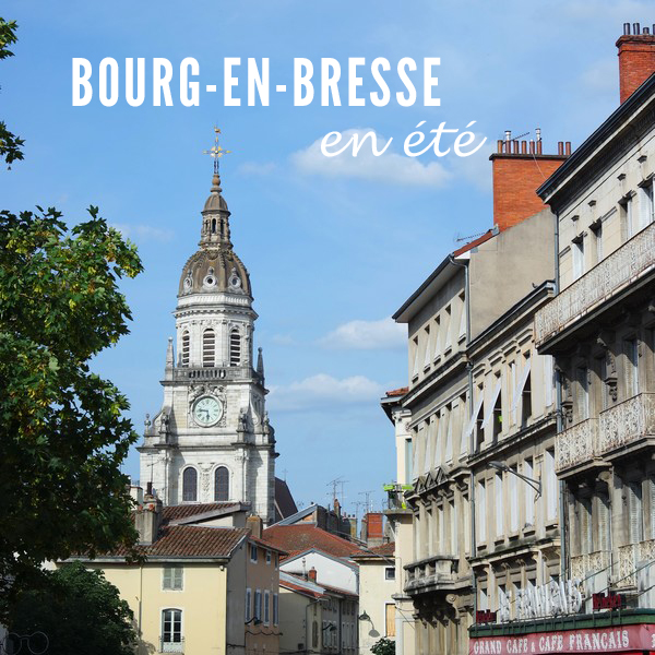 L'été à Bourg-en-Bresse