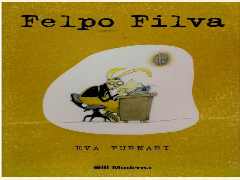 O Mundo Encantado da Alfabetização: Livro: Felpo Filva