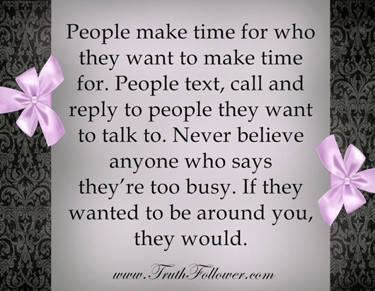 People make time for who they want