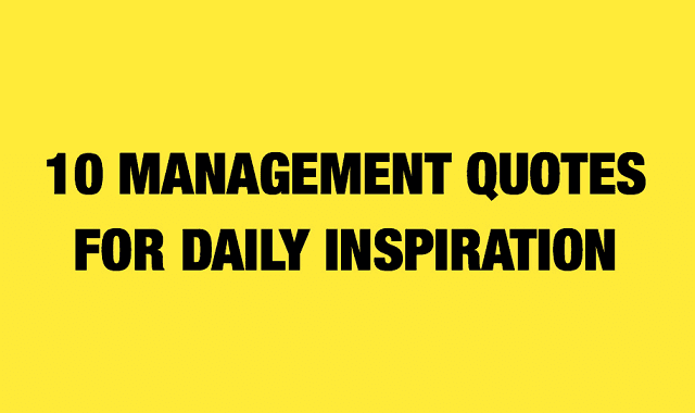 10 Management Quotes for Daily Inspiration #infographic - Visualistan