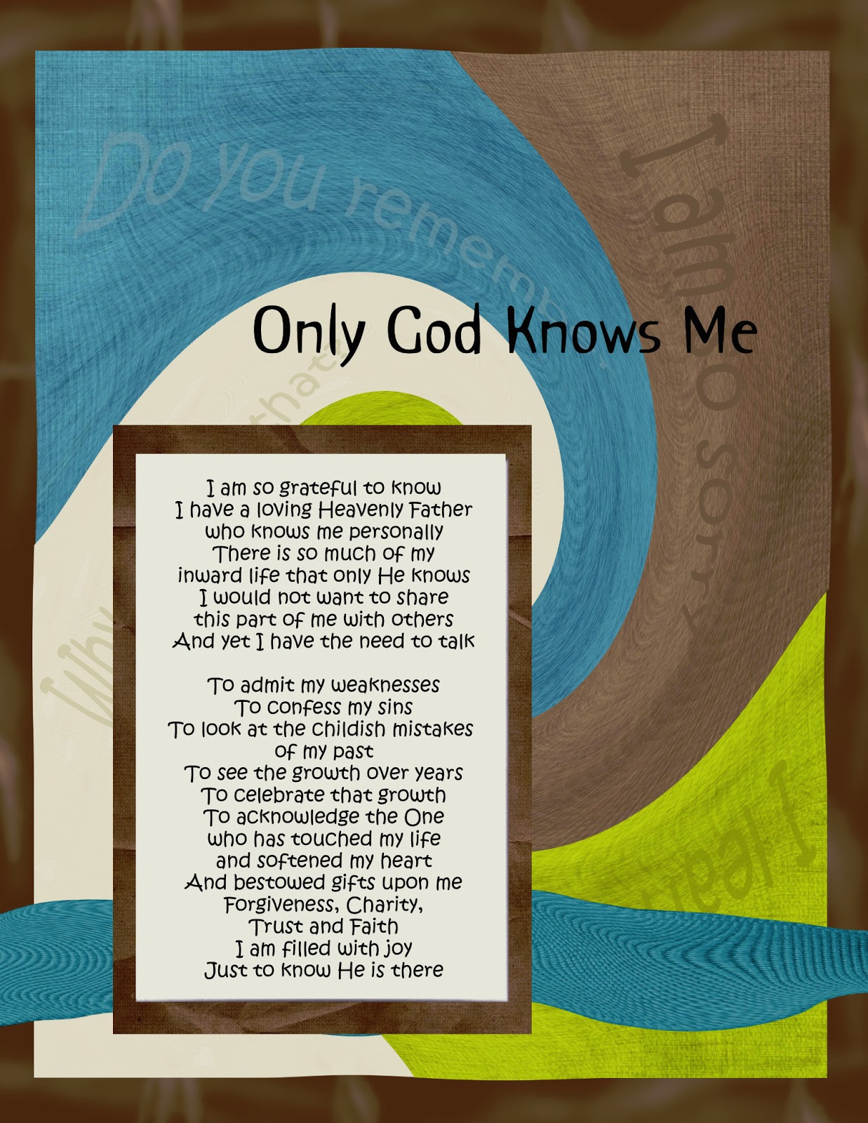 Latter-day Saint Poetry by Loretta Harbertson: Only God Knows Me