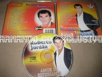 Jose Armando (The One and Only): Roberto Jordan.- 15 Exitos 1998 México