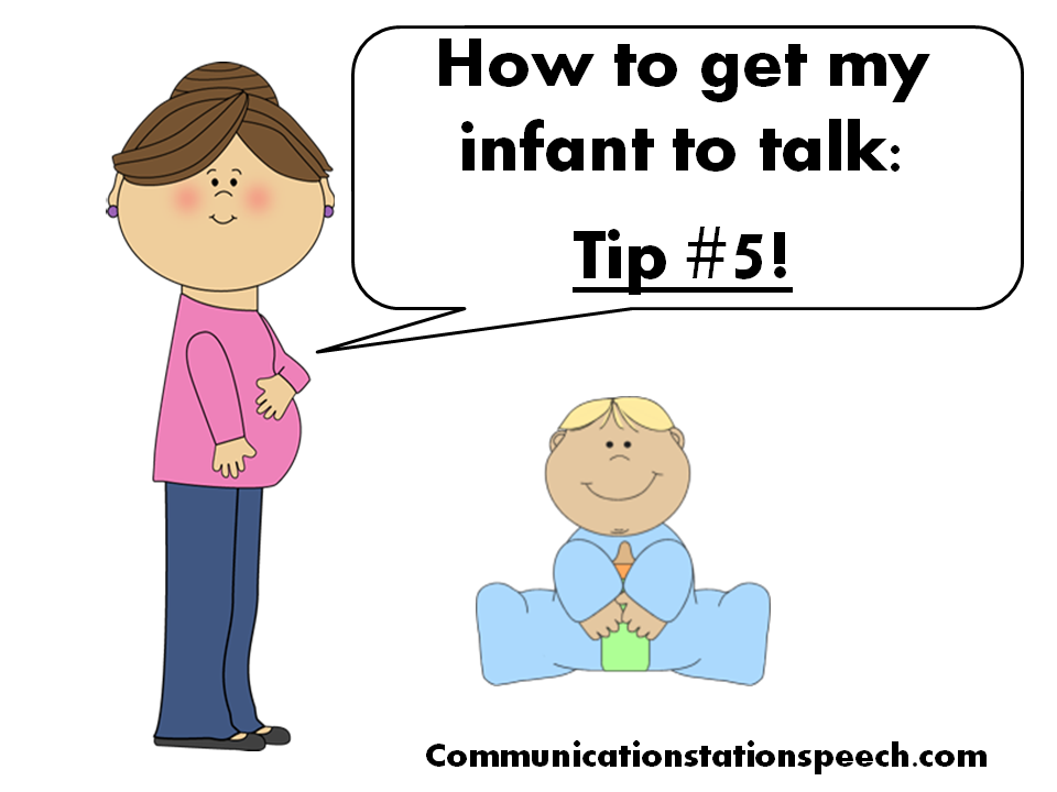 Communication Station: Speech Therapy PLLC: How to get my infant to ...