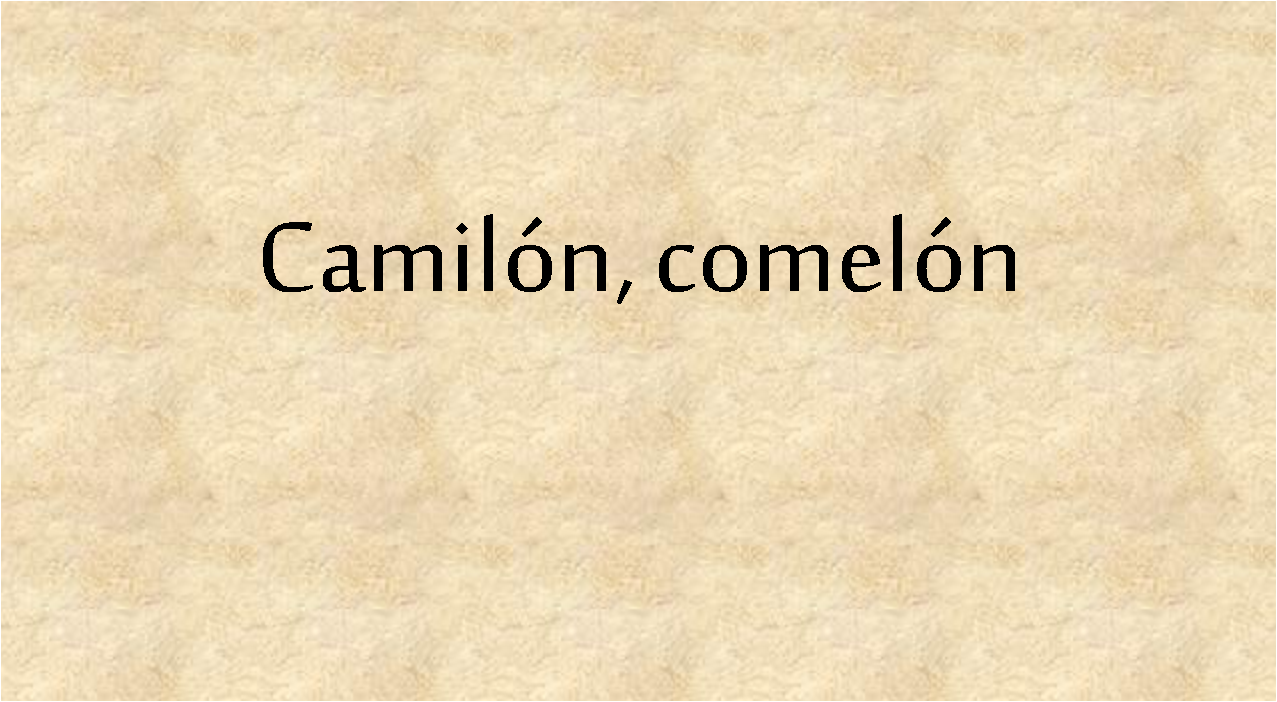 Preparatoria El Rosario: Cuento: Camilón, Comelón