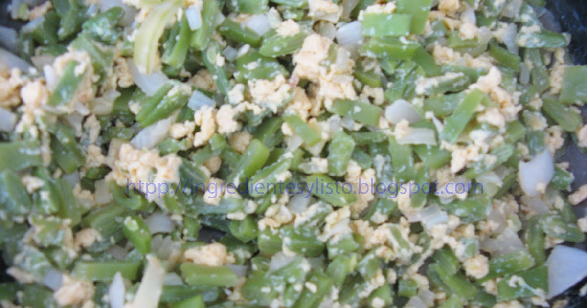 Ingredientes y ¡Listo!: Ejotes con Huevo