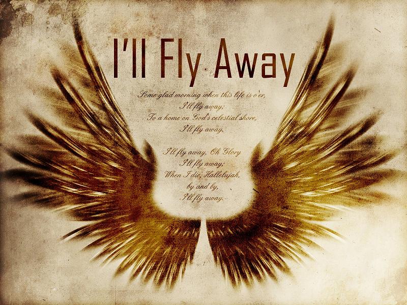 Yeshua (Jesus) is Lord: I'll Fly Away