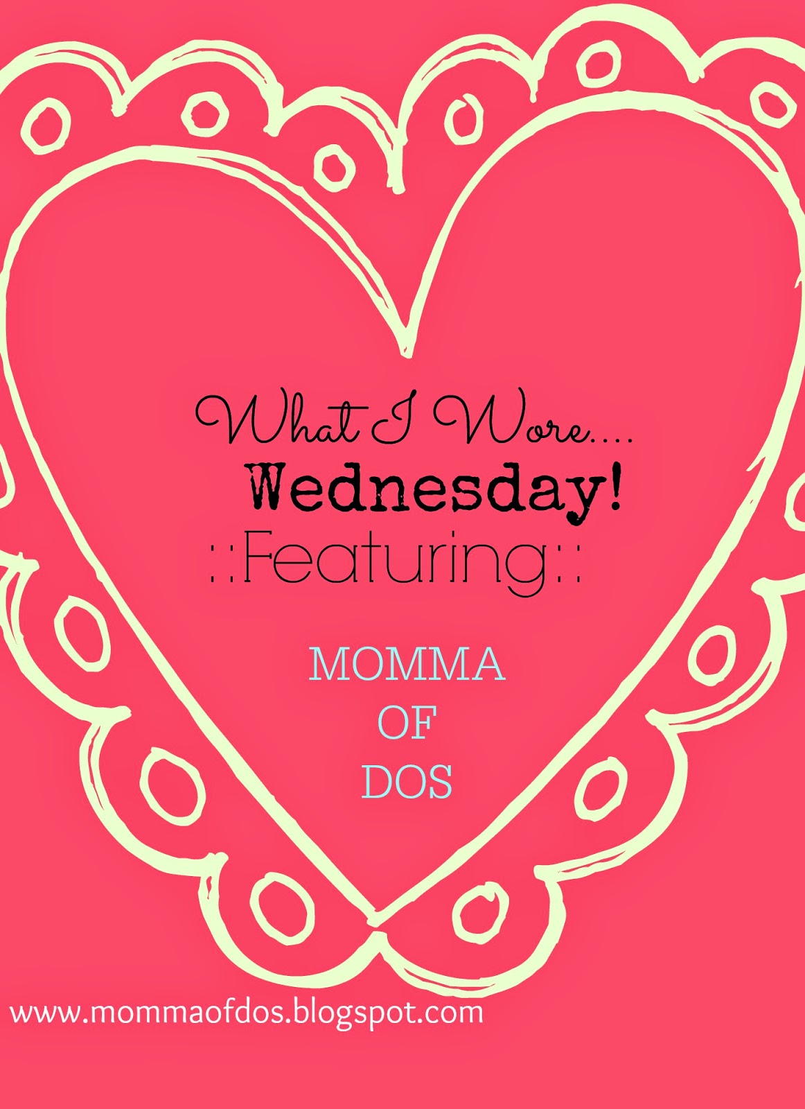 Momma of Dos: ::What I Wore Wednesday:: Momma Style