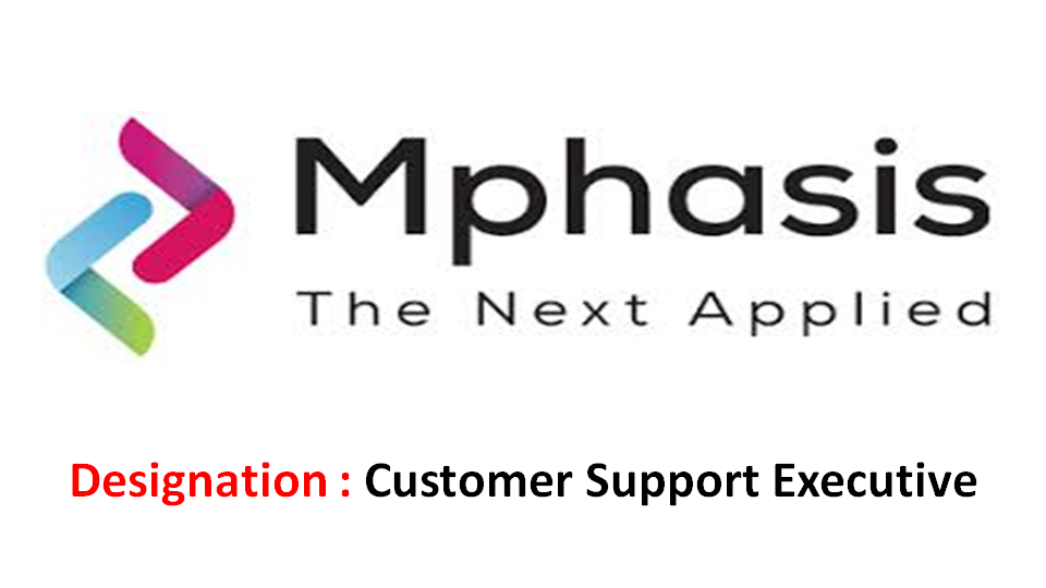 Mphasis Bangalore Hiring Any Graduate Freshers as Customer Support ...