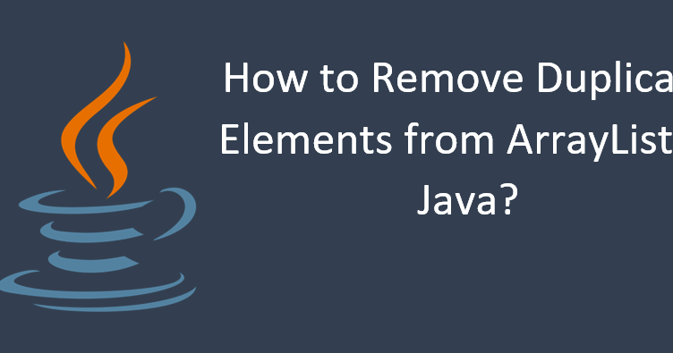 How To Remove Duplicate Elements From Arraylist In Java