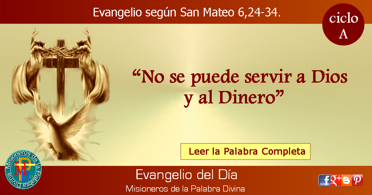Un Padrenuestro, Un Avemaría y Un Gloria por el Papa: EVANGELIO - SAN MATEO 6,24-34