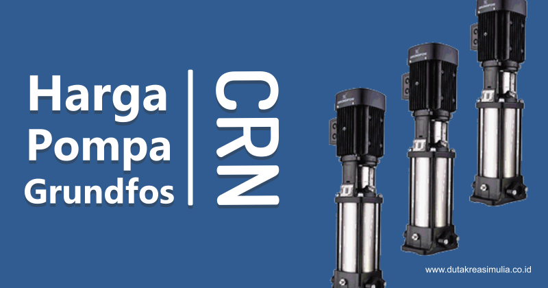 Pompa CRN Grundfos √ Harga Pompa Gundfos CRN / Vertical Multistage ...