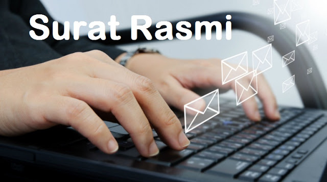 Surat Rasmi : Panduan Format dan Penulisan