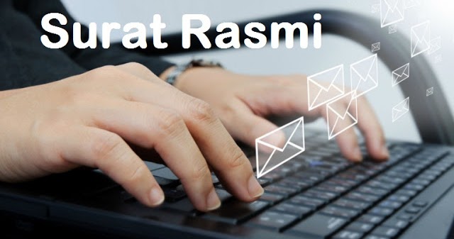 Surat Rasmi : Panduan Format dan Penulisan