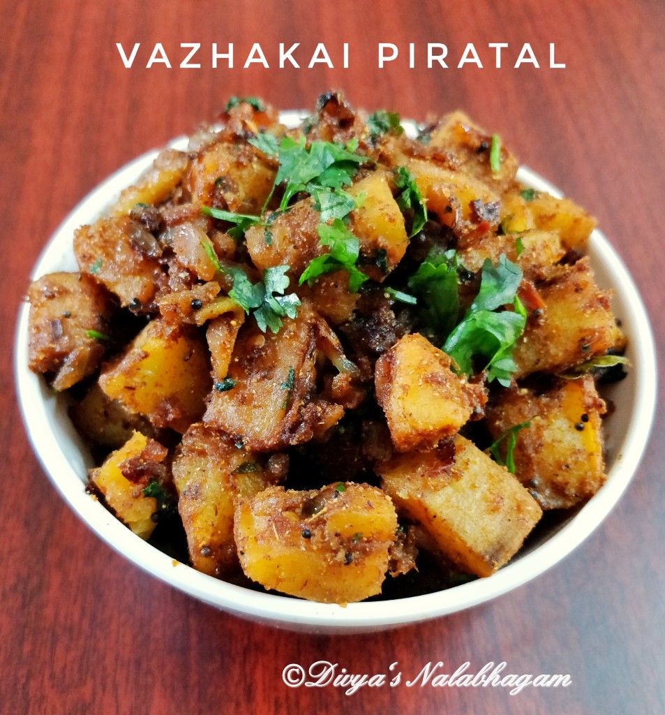Vazhakai Piratal | Raw Plantain Fry - Divya's Nalabhagam