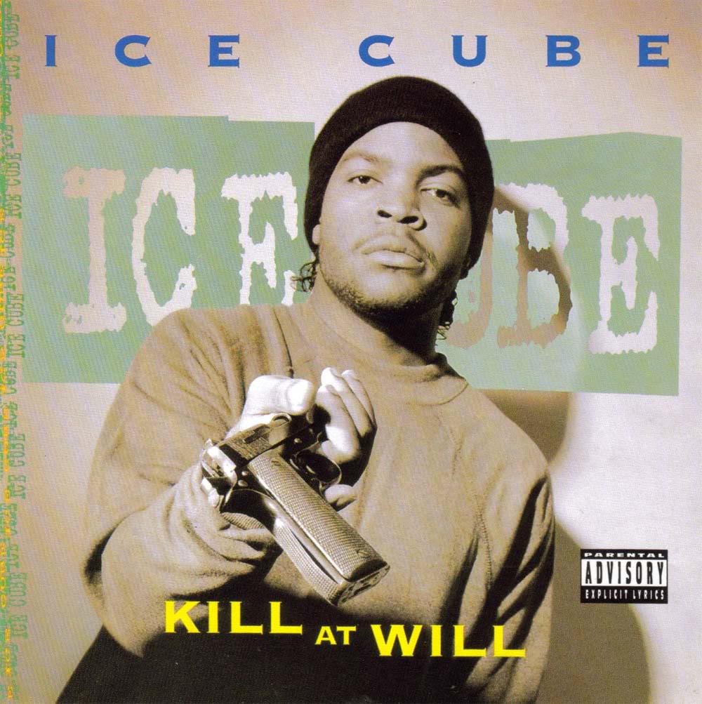 Strictly Old School Hip Hop: Ice Cube - Kill At Will (EP) (1990)
