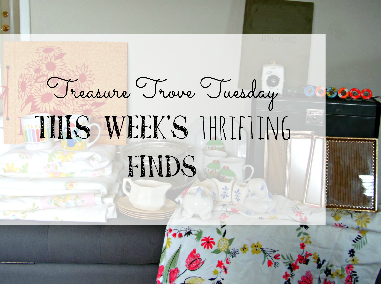 Treasure Trove Tuesday - This Week's Thrifting Finds - Little Vintage ...