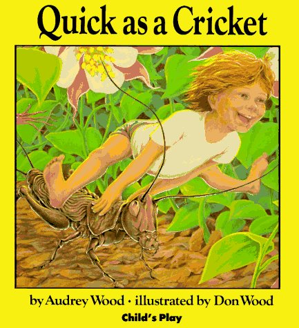 The Speech House: Quick as a Cricket by Audrey Wood