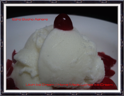 Litchi Ice Cream | Home Made Lychee Ice-Cream - Esho Bosho Aahare