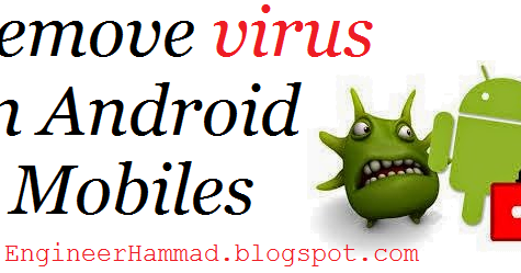 How to Remove Virus from Android phone or Tablet | Engineer Hammad