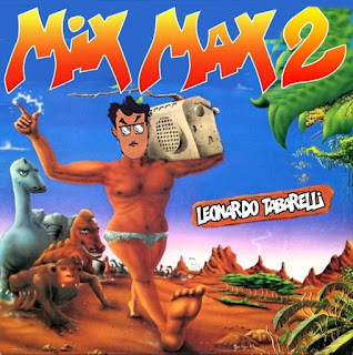 MIXES Y MEGAMIXES: MIX MAX 2 BY LEONARDO TABARELLI