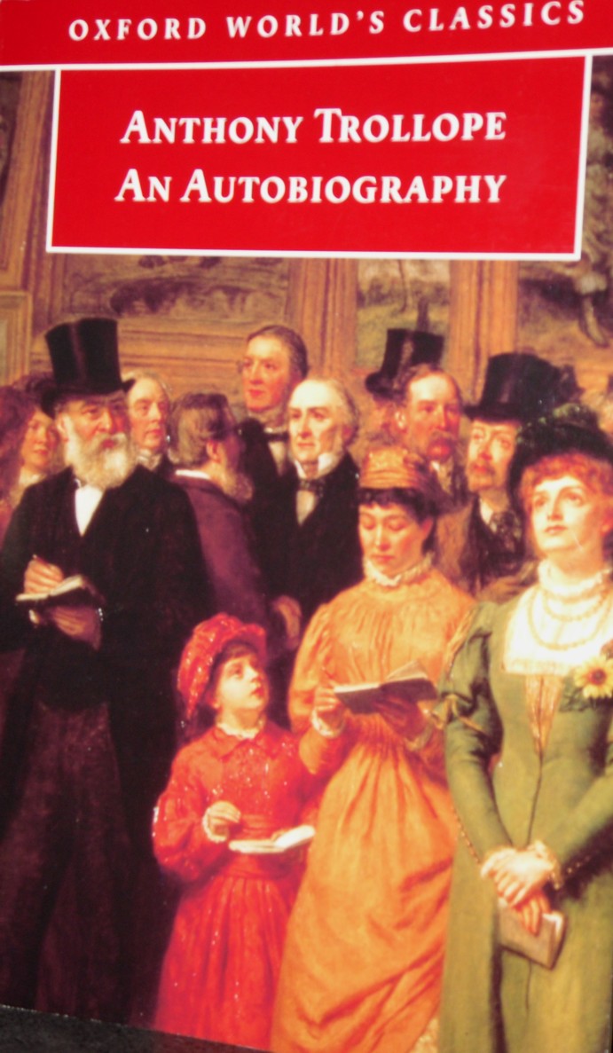 I prefer reading: An Autobiography - Anthony Trollope
