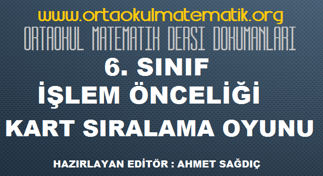 ORTAOKUL MATEMATİK İŞLEM ÖNCELİĞİ KART SIRALAMA OYUNU - Ortaokul ...