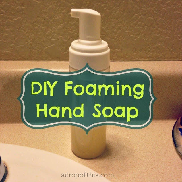 A Drop Of This Easy Diy Foaming Hand Soap