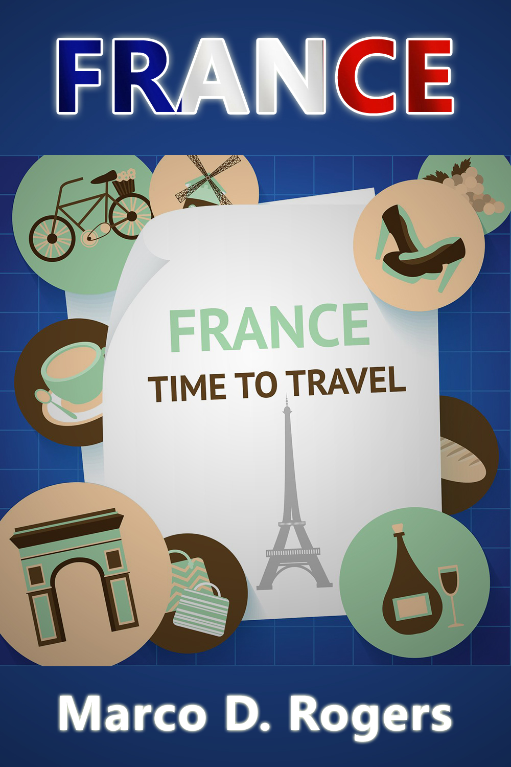 Play & Learn Publishing: France Travel Guide : The Ultimate Guide Book ...