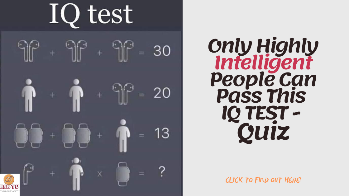 Only Highly Intelligent People Can Pass This IQ TEST - Quiz
