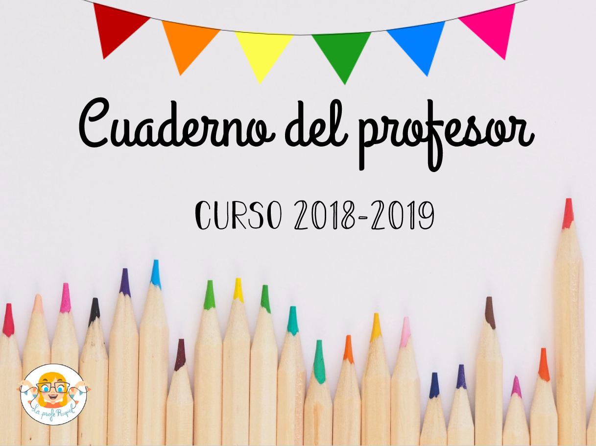 La Profe Raquel: CUADERNO DEL PROFESOR 2018/2019 + PORTADAS EDITABLES