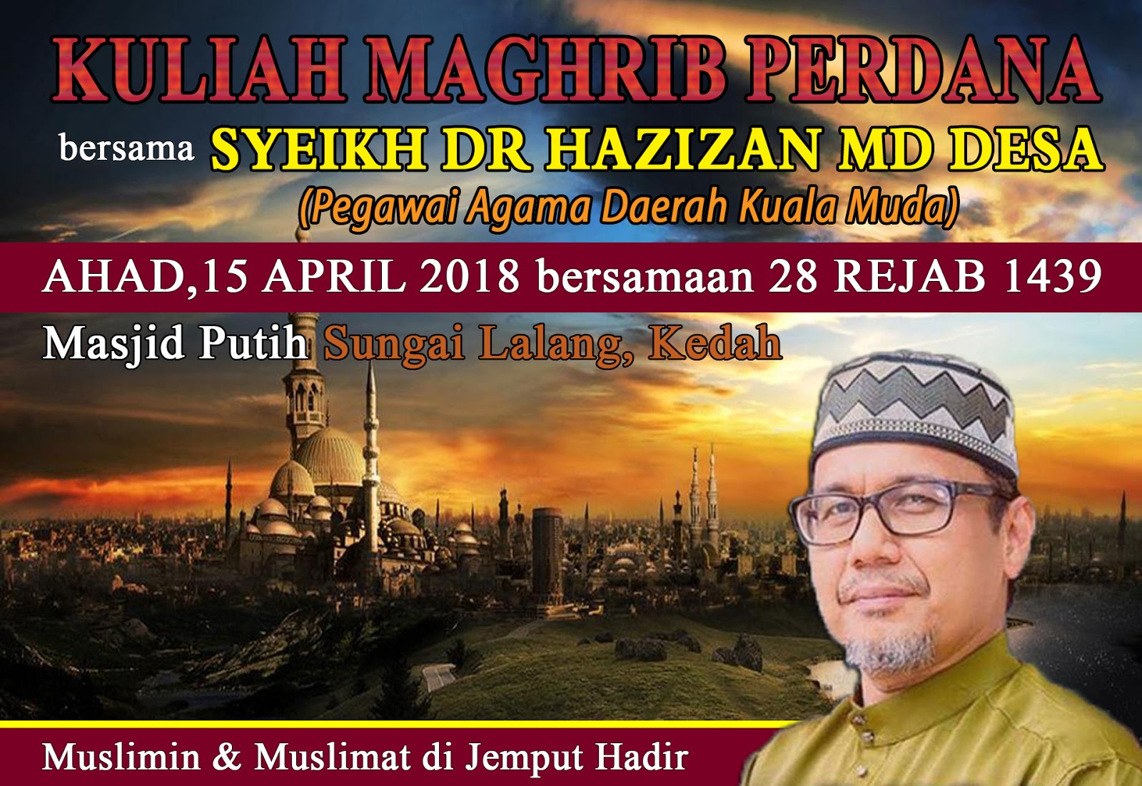 KULIAH MAGHRIB PERDANA ~ MASJID AL-MAKMUR SUNGAI LALANG (MASJID PUTIH)