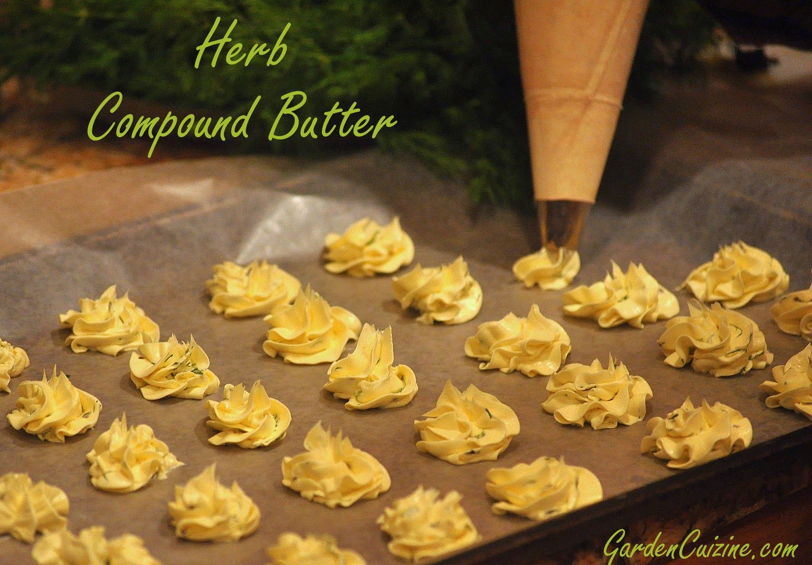 GardenCuizine: Fine dining at home > Compound Butter adds a touch of ...