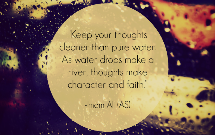 Hazrat Ali Quotes: Keep your thoughts cleaner than pure water. As water ...