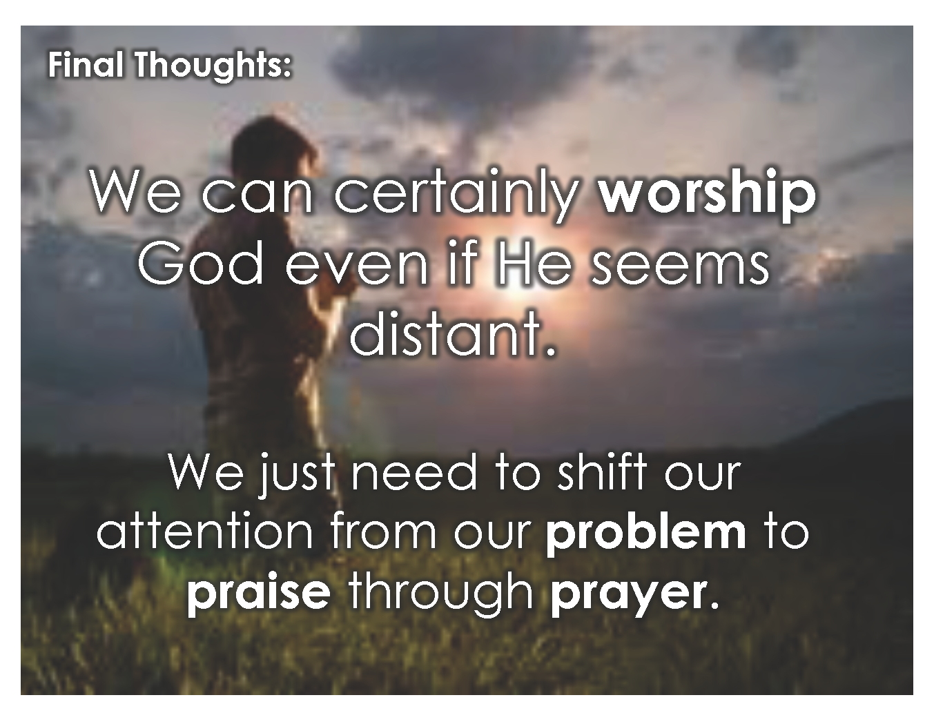 Pastor Ramil Carmen's Blogs: Worship When God Seems Distant