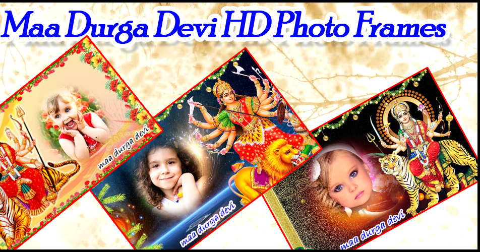 Poppy Apps: Maa Durga Devi HD Photo Frames | Goddess Durga | Gurga ...