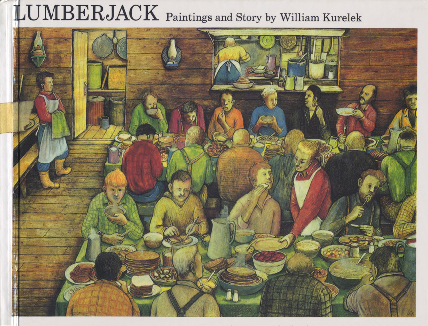 The Art of Children's Picture Books: Lumberjack, William Kurelek