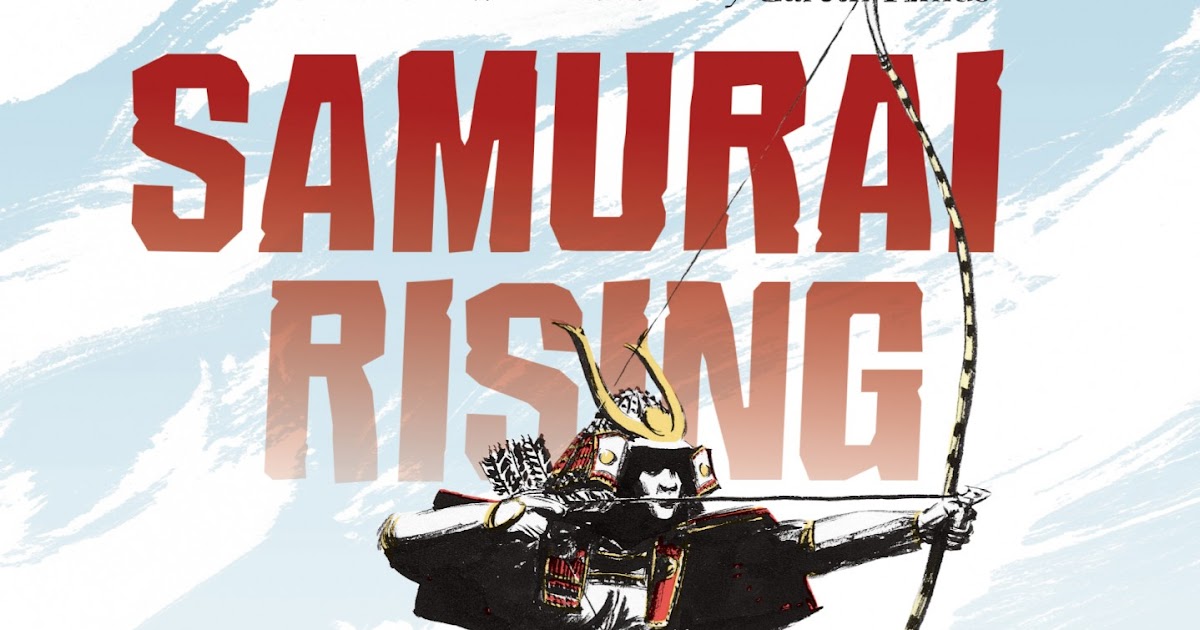 Guys Lit Wire: Samurai Rising: The Epic Life of Minamoto Yoshitsune by ...